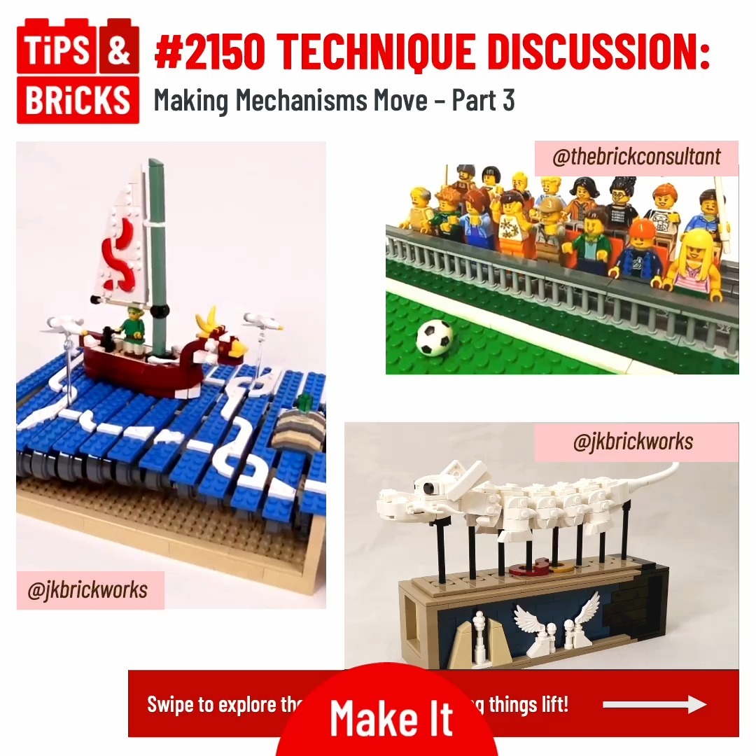 #2150 TECHNIQUE DISCUSSION: Making Mechanisms Move – Part 3 - Tips&Bricks