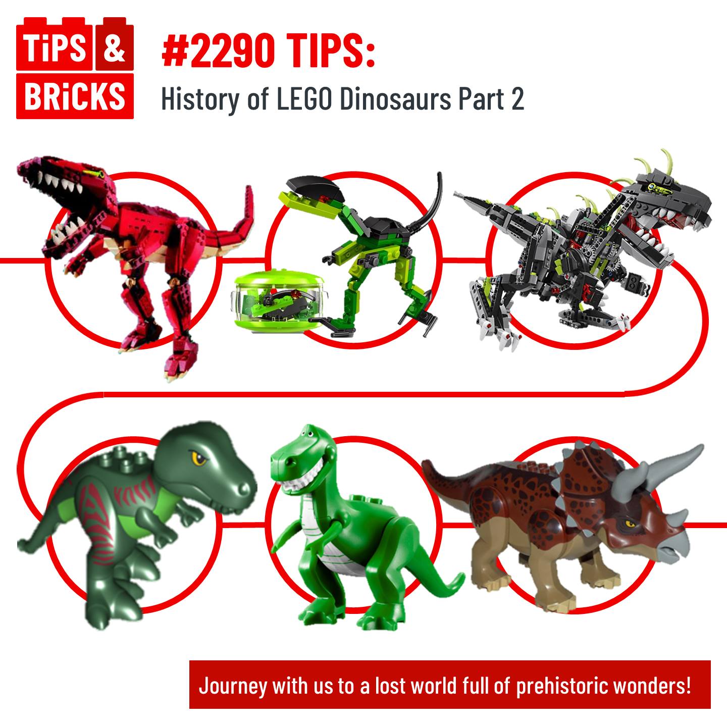 #2290 TIPS: History of LEGO Dinosaurs Part 2 - Tips&Bricks