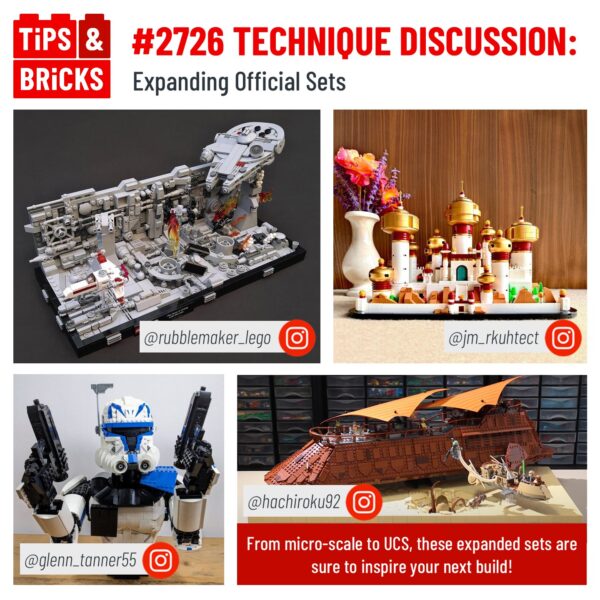 #2726 TECHNIQUE DISCUSSION: Expanding Official Sets - Tips&Bricks